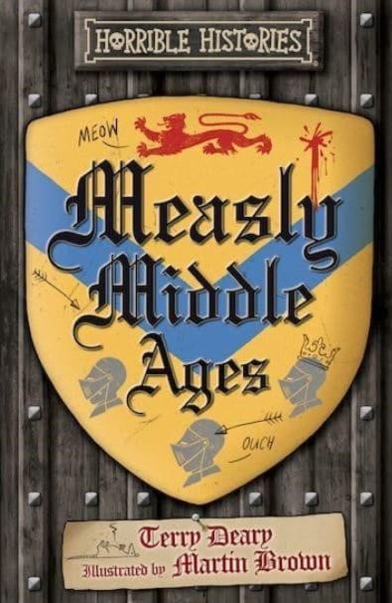 SCHOLASTIC | Measly Middle Ages (Horrible Histories 25th Anniversary ...